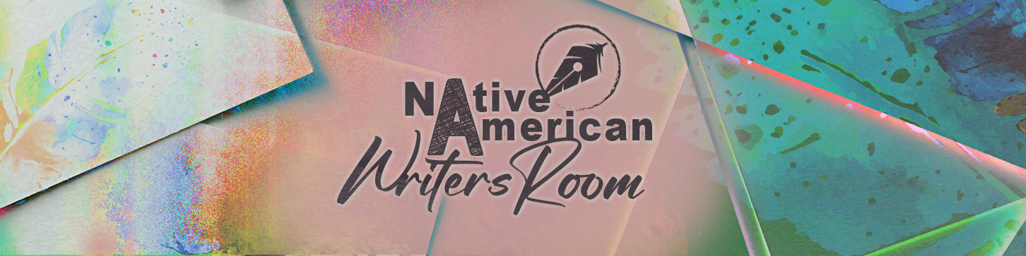 Native American Media Alliance – Native American Writers Room