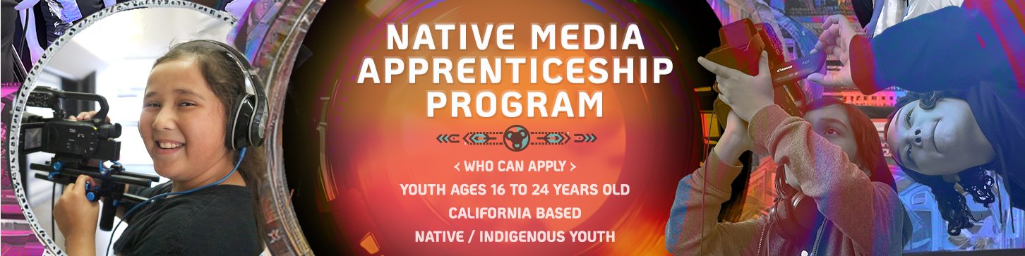 Native American Media Alliance – Native Media Apprenticeship Program